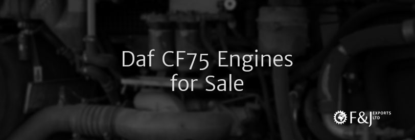 daf cf75 engine - F&J Exports Limited